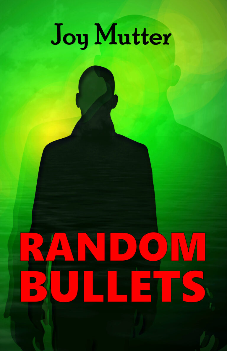 Joy Mutter, author – Author of Random Bullets , The Hostile, Holiday for The Hostile, The ...